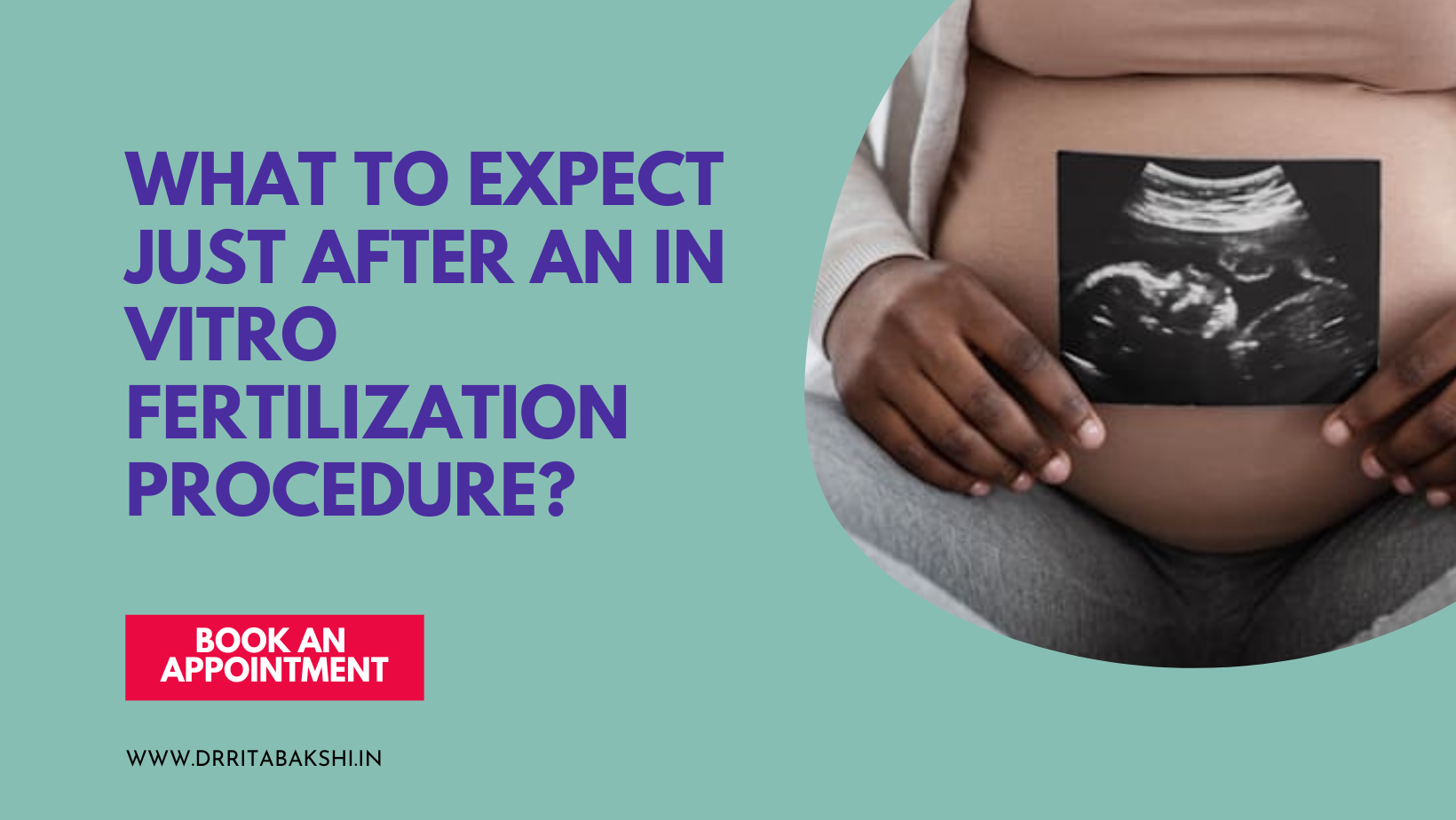 What to Expect Just After an In Vitro Fertilization Procedure