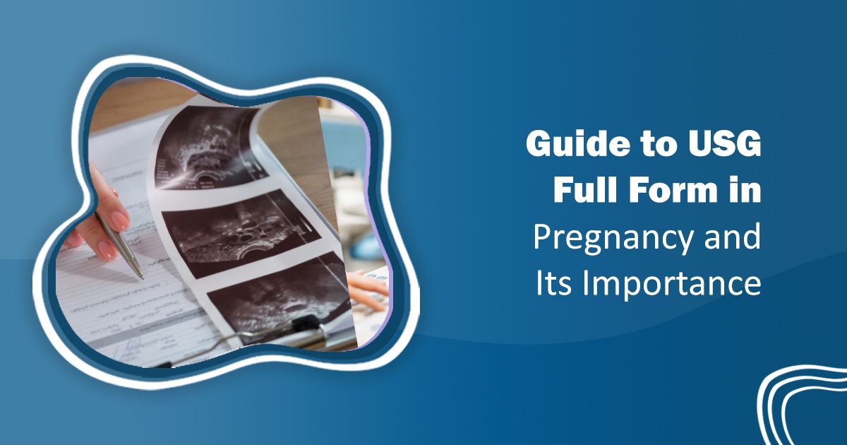 USG Full Form in Pregnancy & Why It Matters