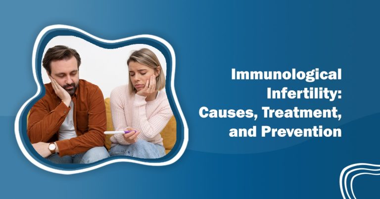 What Is Immunological Infertility? Causes and Treatment Explained